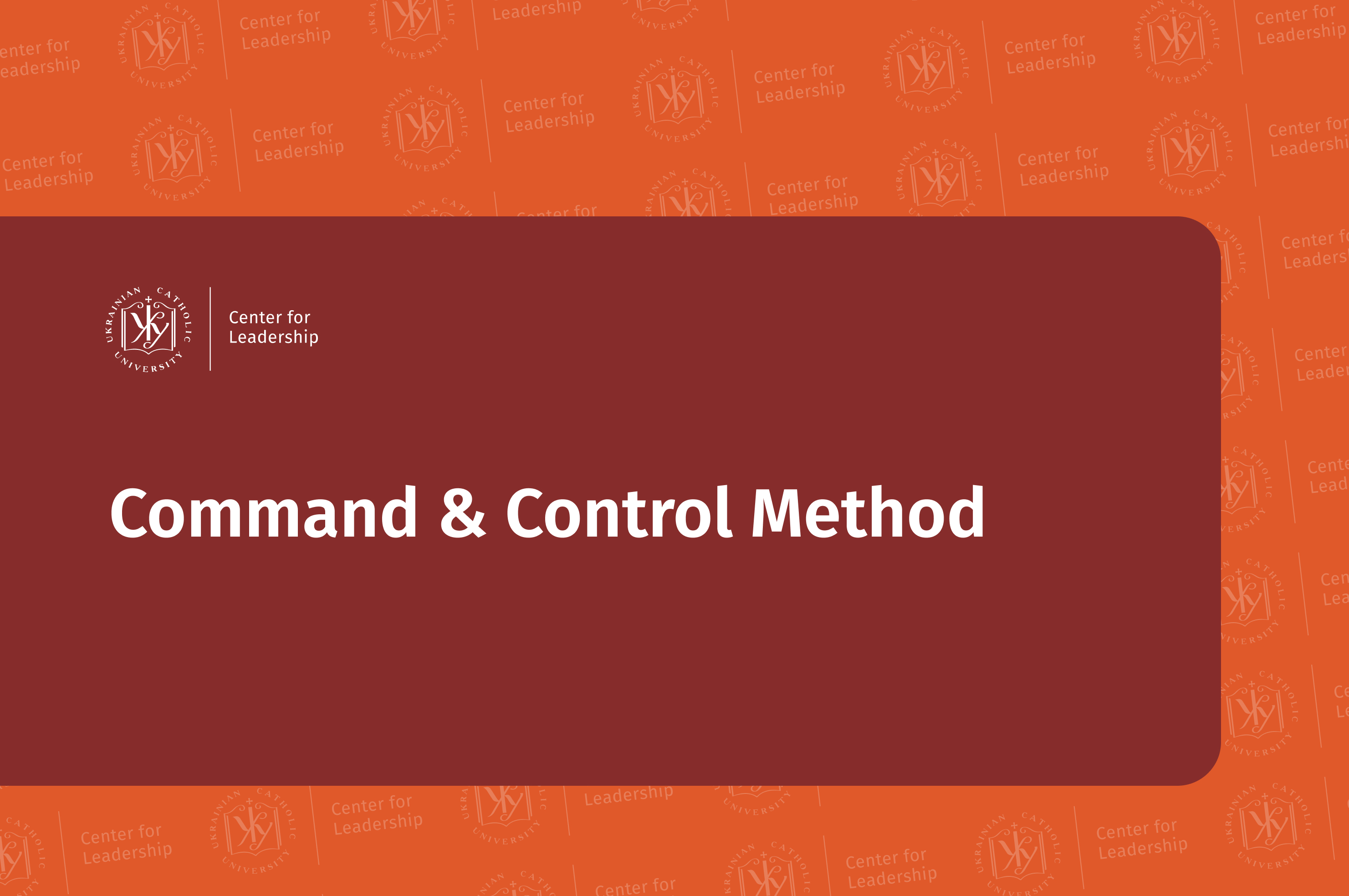 Command & Control Method - Center for Leadership